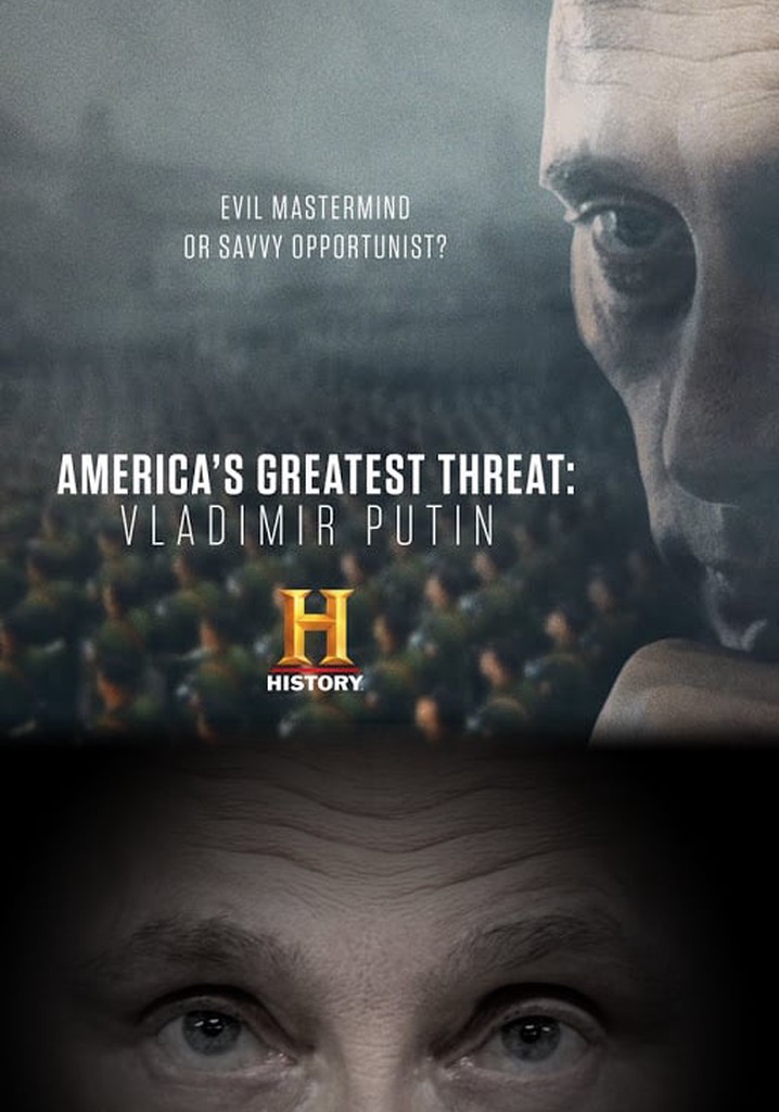 America's Greatest Threat: Vladimir Putin - stream America's Greatest Threat: Vladimir Putin - stream